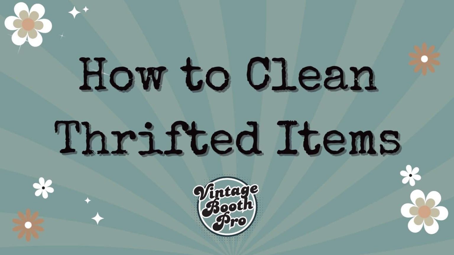 How to Clean Thrifted Items Like a Professional Reseller - Vintage ...