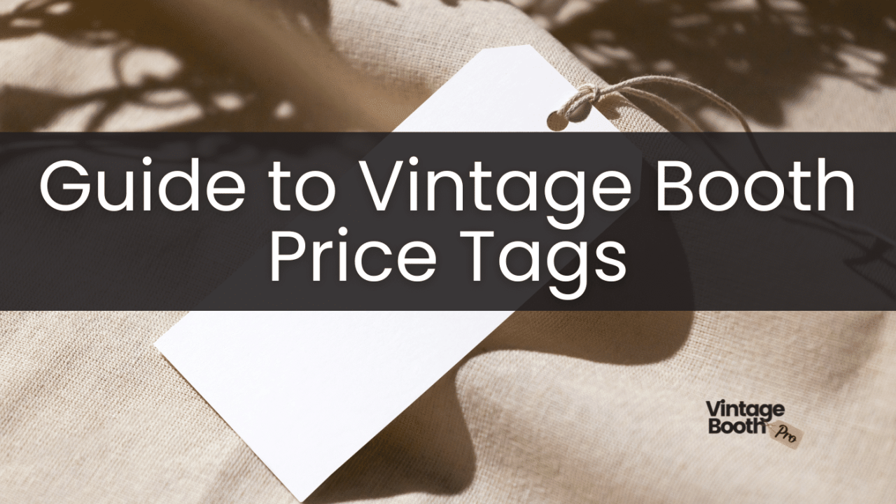 Vintage Booth Pro | Expert Tips for Antique & Vintage Booth Owners